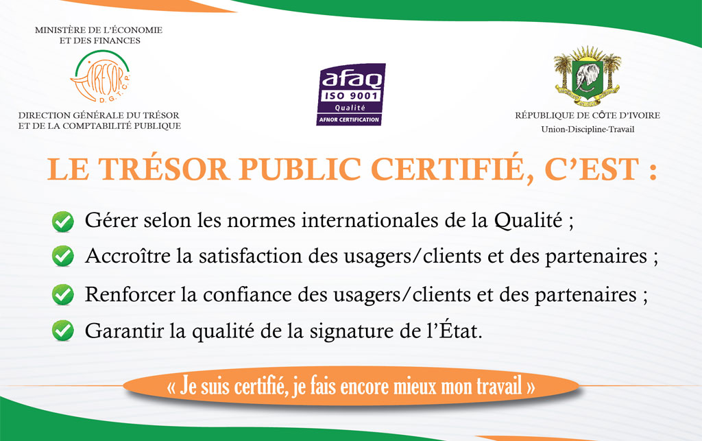 Le Trésor Public de Côte d’Ivoire certifié ISO 9001 version 2015 ... Le Trésor Public de Côte d’Ivoire certifié ISO 9001 version 2015 ...